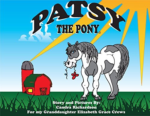 Patsy The Pony: For my Grandaughter, Elizabeth Grace Crews by Candra ...