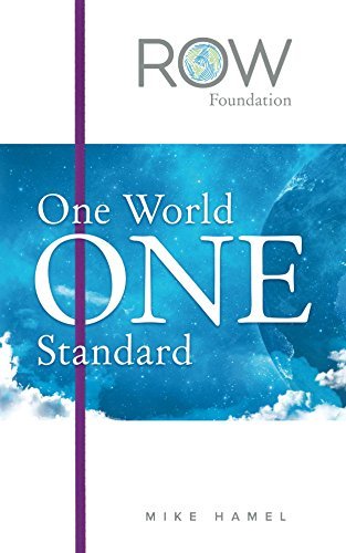 One World One Standard: The ROW Foundation by Mike Hamel | Goodreads