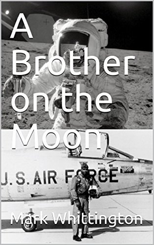 A Brother on the Moon by Mark R. Whittington | Goodreads