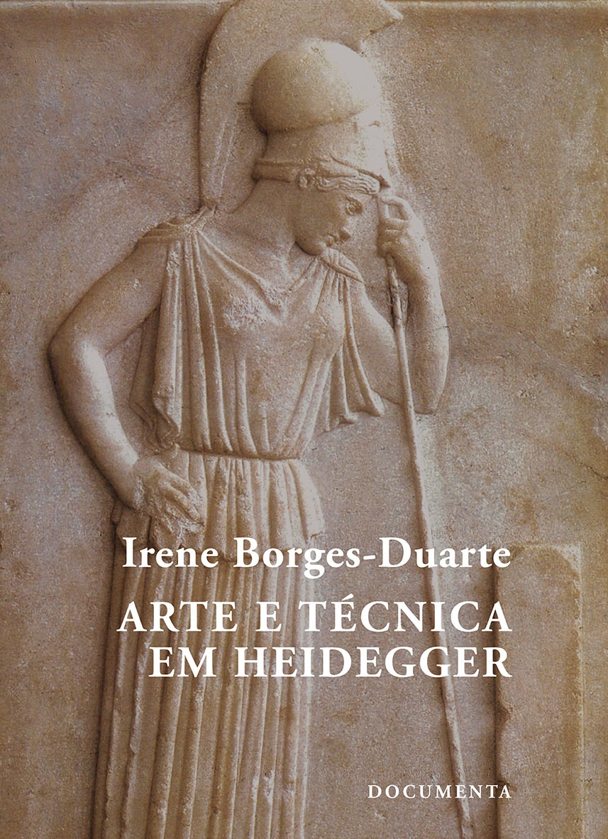 Arte e Técnica em Heidegger by Irene Borges-Duarte | Goodreads