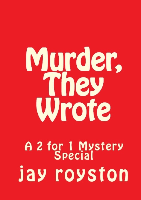 Murder, They Wrote by Jay Royston | Goodreads