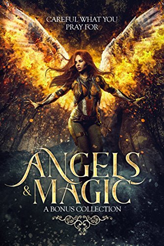 Angels & Magic: A Bonus Collection by A.J. Flowers | Goodreads