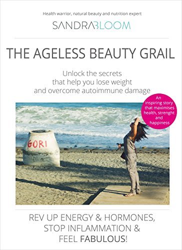 The Ageless Beauty Grail by Sandra Bloom | Goodreads
