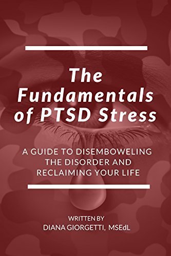 The Fundamentals of PTSD Stress: A Guide to Disemboweling the Disorder ...