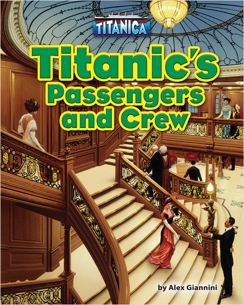 Titanic's Passengers and Crew by Alex Giannini | Goodreads