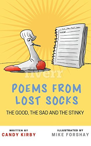 Poems from Lost Socks: The Good, The Sad and The Stinky by Candy Kirby ...