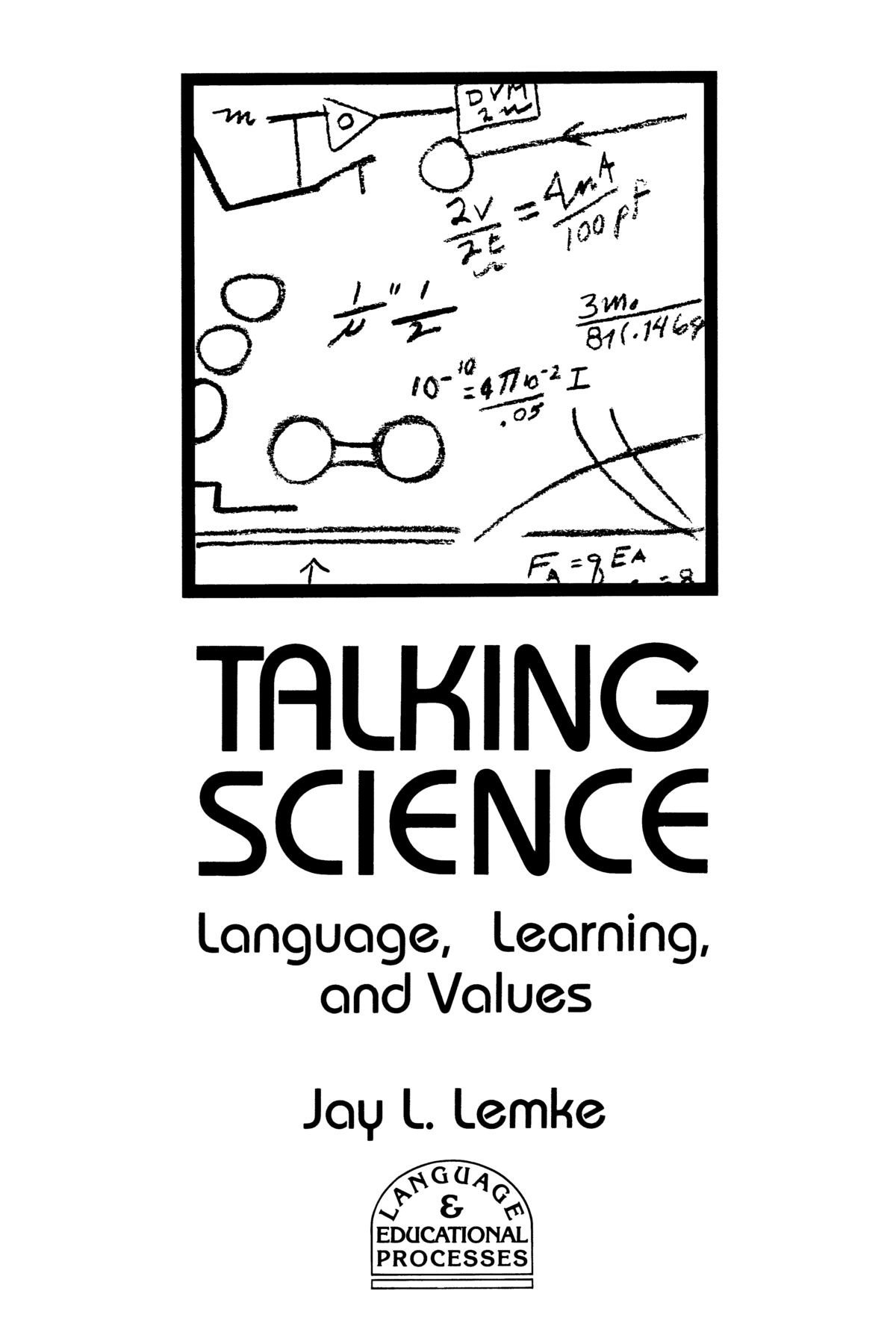 Talking Science Language Learning And Values By Jay L Lemke Goodreads talking-science-language-learning-and-values-by-jay-l-lemke-goodreads