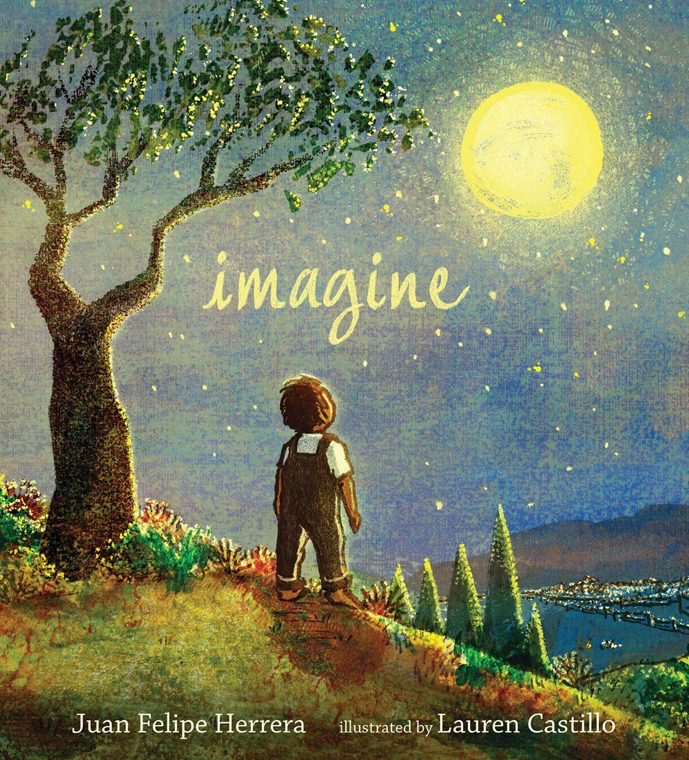 Imagine by Juan Felipe Herrera | Goodreads