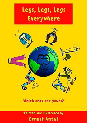 Legs, Legs, Legs Everywhere by Ernest Antwi | Goodreads