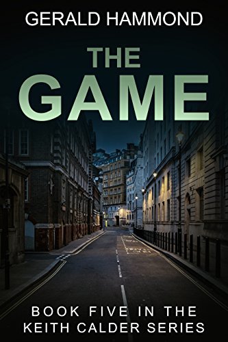 The Game (Keith Calder #5) by Gerald Hammond | Goodreads