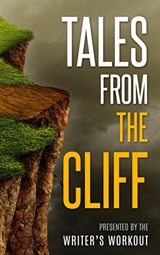 Tales from the Cliff by Writer's Workout | Goodreads