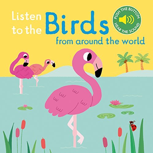 Listen To Birds From Around The World by Marion Billet | Goodreads