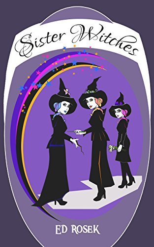 Sister Witches by Ed Rosek | Goodreads