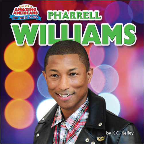 Pharrell Williams by K.C. Kelley | Goodreads