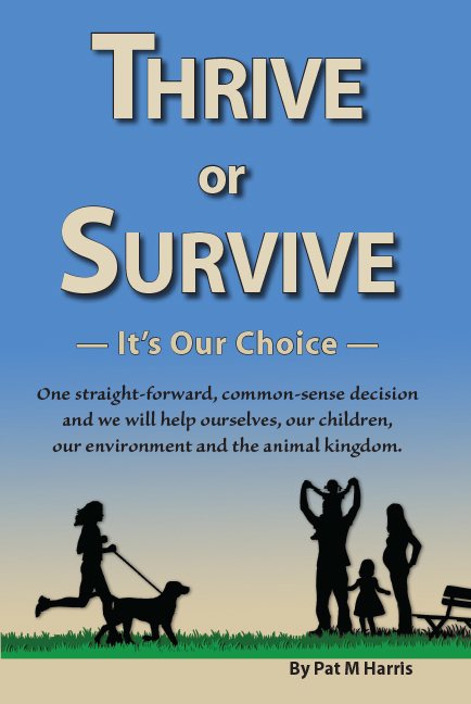 Thrive or Survive It's Our Choice by Pat M Harris | Goodreads