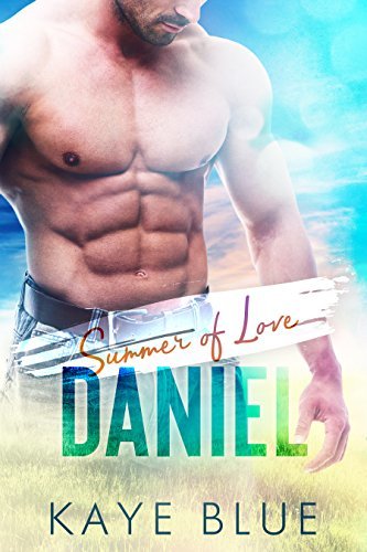 Daniel (Summer of Love) by Kaye Blue | Goodreads
