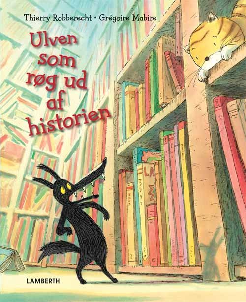 Ulven som røg ud af historien by Thierry Robberecht | Goodreads