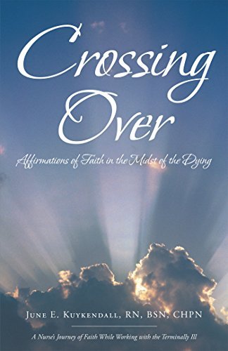 Crossing Over: Affirmations of Faith in the Midst of the Dying by June ...