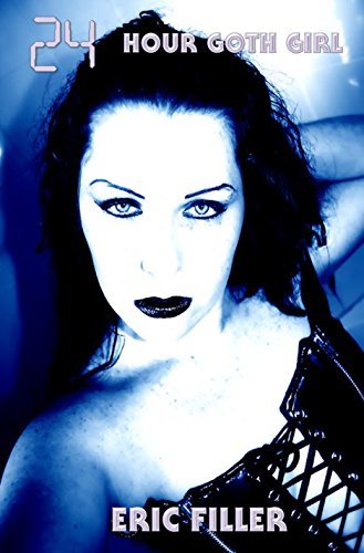 24 Hour Goth Girl (24 Hour Gender Swap Book 6) by Eric Filler | Goodreads