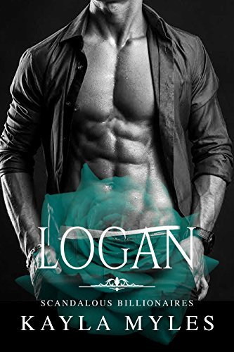 Logan (Scandalous Billionaires Book 2) by Kayla Myles | Goodreads