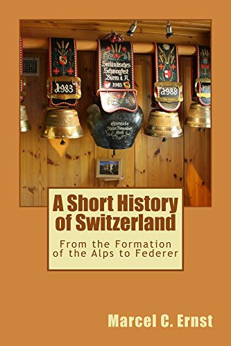 A Short History of Switzerland: From the Formation of the Alps to ...