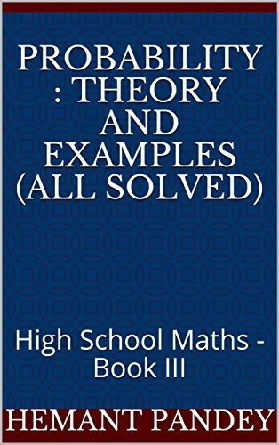 Probability : Theory and examples (All Solved): High School Maths ...