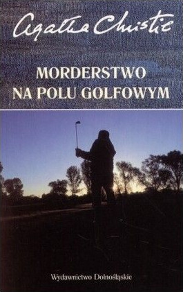 Morderstwo na polu golfowym (Hercule Poirot #2) by Agatha Christie ...