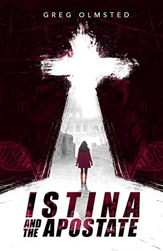Istina and the Apostate: Religion, Genetics, and the Search for Meaning ...