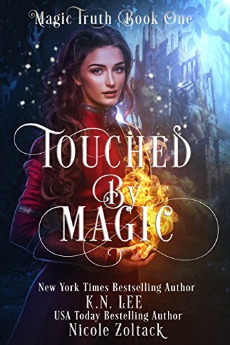 Touched by Magic (Magic Truth #1) by K.N. Lee | Goodreads