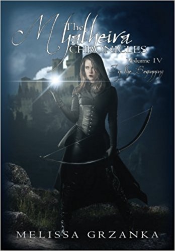 The Myatheira Chronicles: Volume Four: In the Beginning by Melissa ...