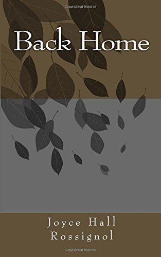 Back Home by Joyce Hall Rossignol | Goodreads
