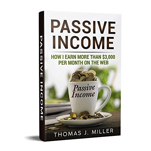 Passive income: How I earn more than $3,000 per month on the web by ...