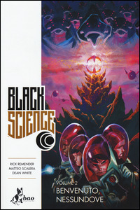 Black Science, Vol. 2: Benvenuto, Nessundove by Rick Remender | Goodreads