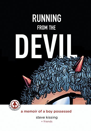 Running from the Devil: A memoir of a boy possessed by Steve Kissing ...