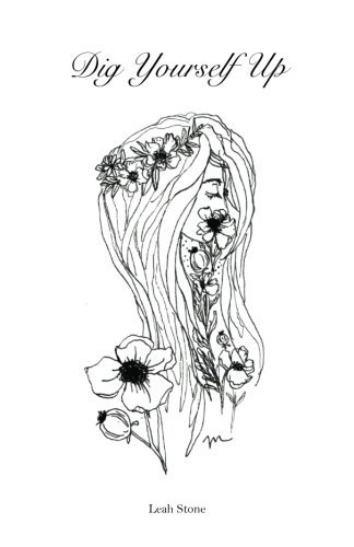 Dig Yourself Up by Leah J Stone | Goodreads