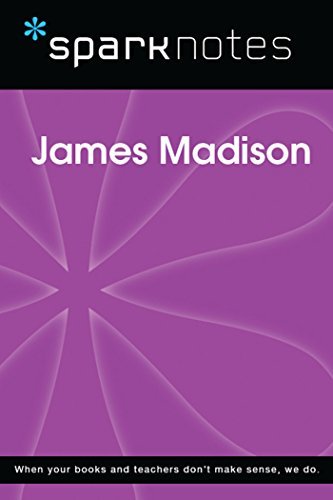 James Madison (SparkNotes Biography Guide) by SparkNotes | Goodreads