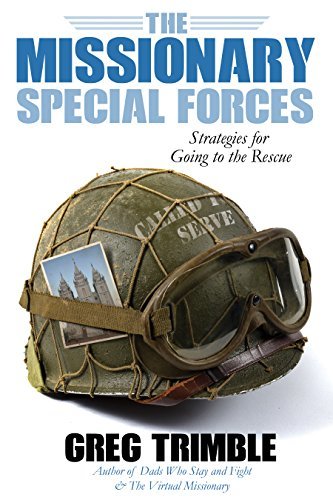 The Missionary Special Forces: Strategies for Going to the Rescue by ...