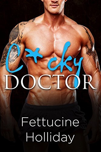 C*cky Doctor by Fettucine Holliday | Goodreads
