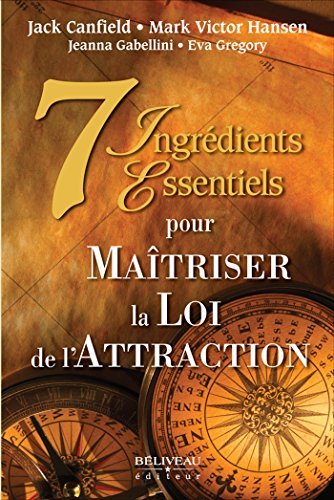 7 Ingrédients essentiels pour Maîtriser la Loi de l'Attraction by Various | Goodreads