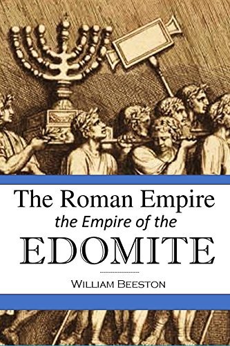 The Roman Empire the Empire of the Edomite (1858) by William Beeston ...