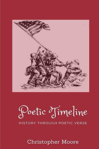 Poetic Timeline: History Through Poetic Verse by Christopher Moore ...