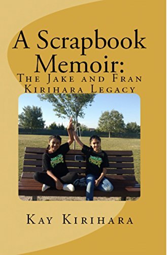 A Scrapbook Memoir: The Jake & Fran Kirihara Legacy by Kay Kirihara ...