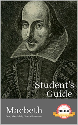 STUDENT'S GUIDE: MACBETH: Macbeth - A William Shakespeare Play, with ...