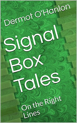 Signal Box Tales by Dermot O'Hanlon | Goodreads