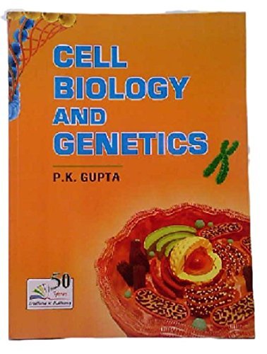 Cell Biology & Genetics by P.K. Gupta | Goodreads