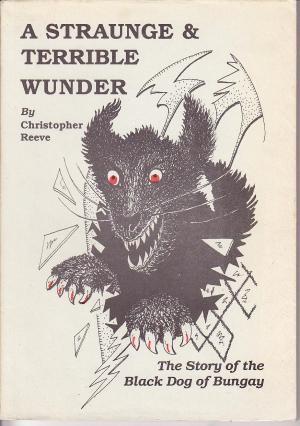 A Straunge & Terrible Wunder: The Story of the Black Dog of Bungay by ...
