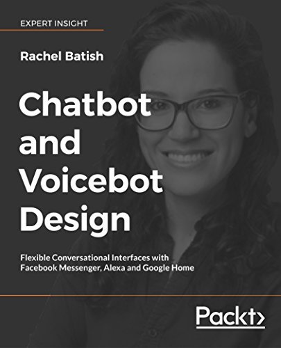 Voicebot and Chatbot Design by Rachel Batish | Goodreads