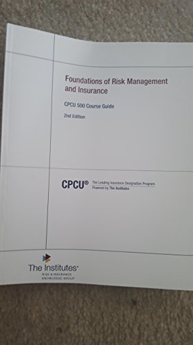 Foundations of Risk Management and Insurance - CPCU 500 Course Guide by ...