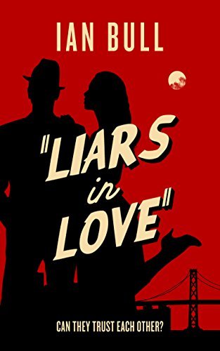 Liars in Love by Ian Bull | Goodreads