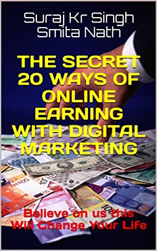 The Secret 20 Ways Of Online Earning With Digital Marketing: Believe on ...